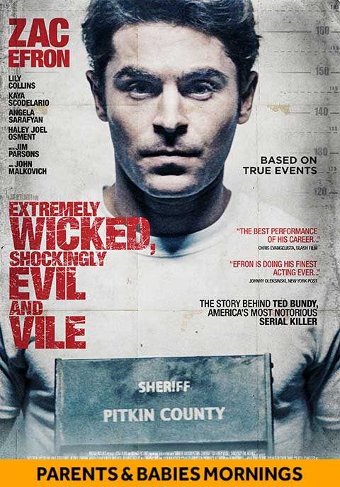 Extremely Wicked Parents& Babies Morning | Now Showing | Book Tickets ...